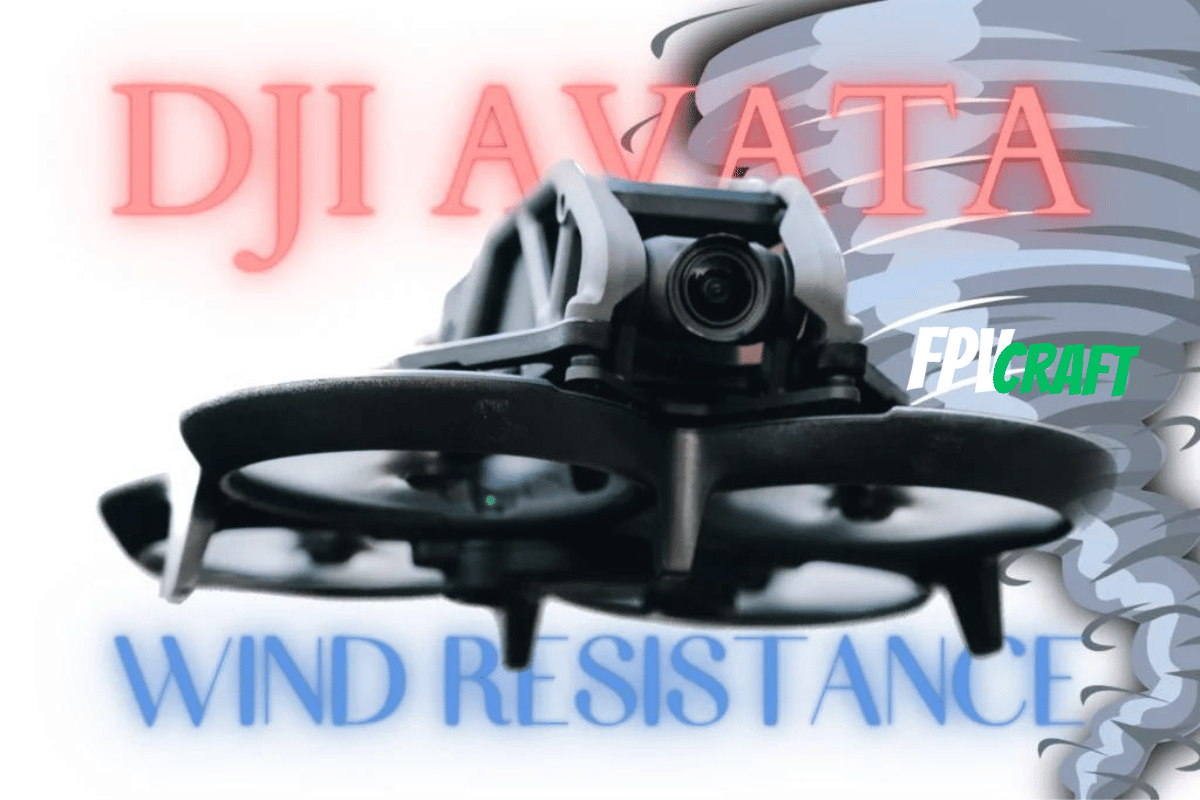 What is the DJI Avata Wind Resistance? | FPVCraft